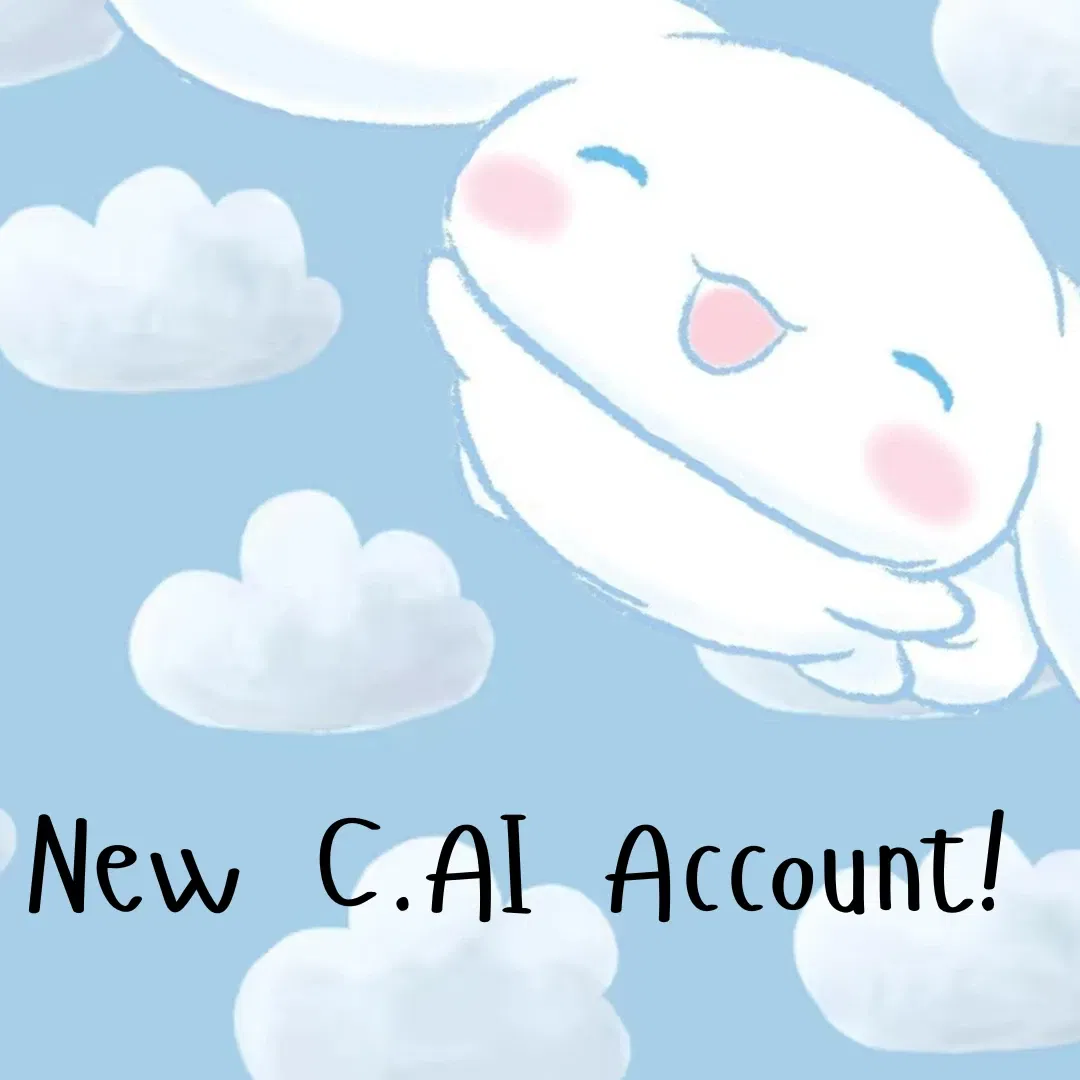 New C.AI Account!