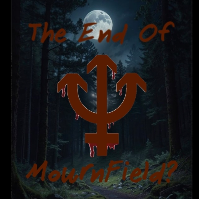 The End of MournField ♆