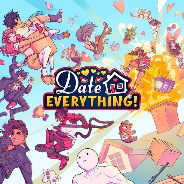 Date EVERYTHING!