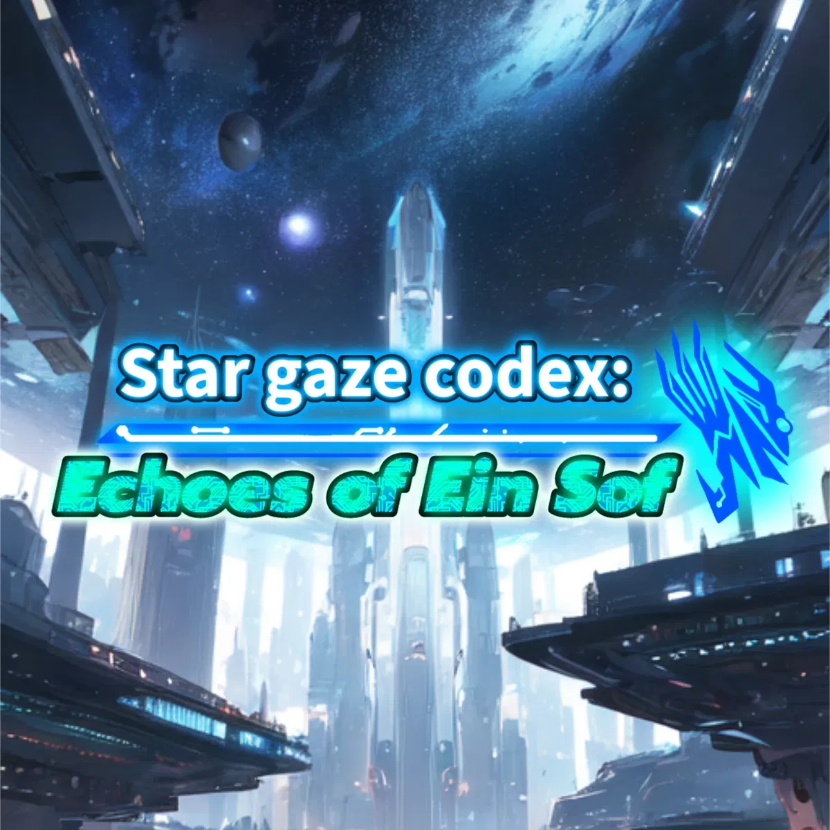 Star gaze Codex: Echoes of Ein Sof