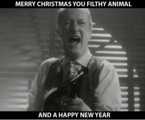 Merry Christmas, you filthy animals.