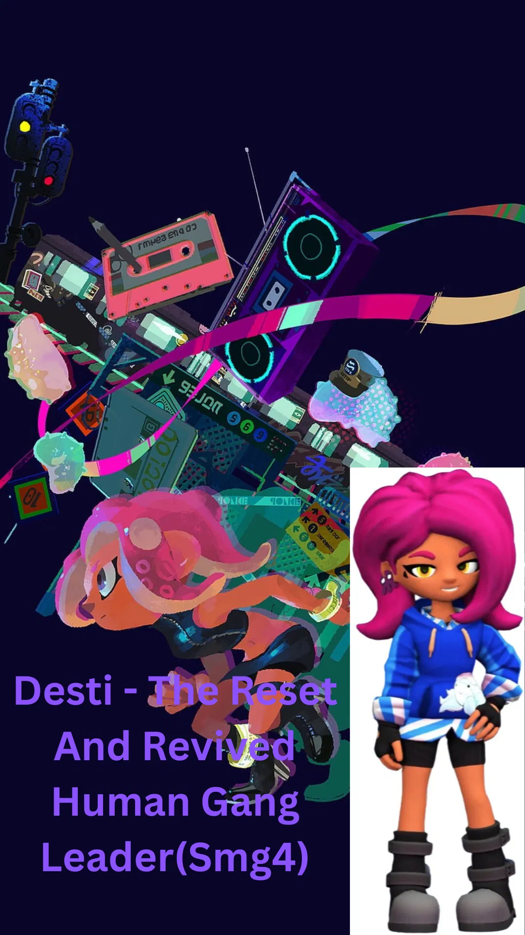 Desti - The Reset And Revived Human Gang Leader(Smg4)