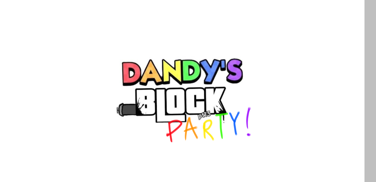 Dandy’s block (Party!)