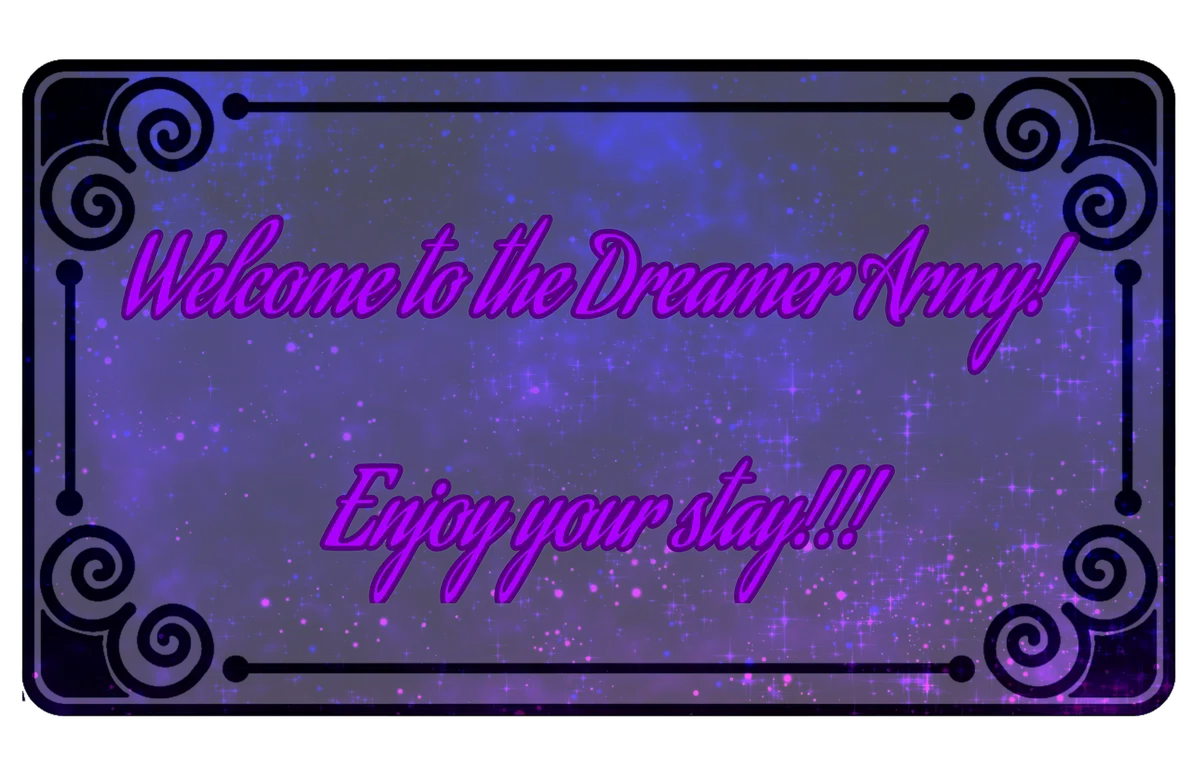 Come forth, my Dreamers!