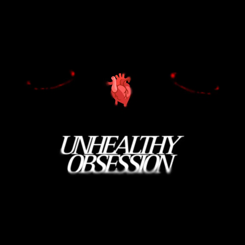 An Unhealthy Obsession