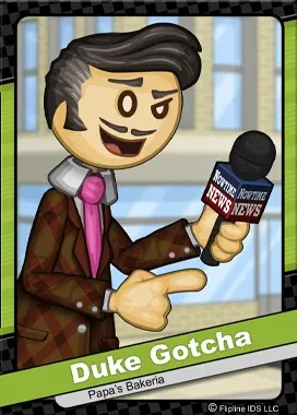 Duke Gotcha | Papa Louie