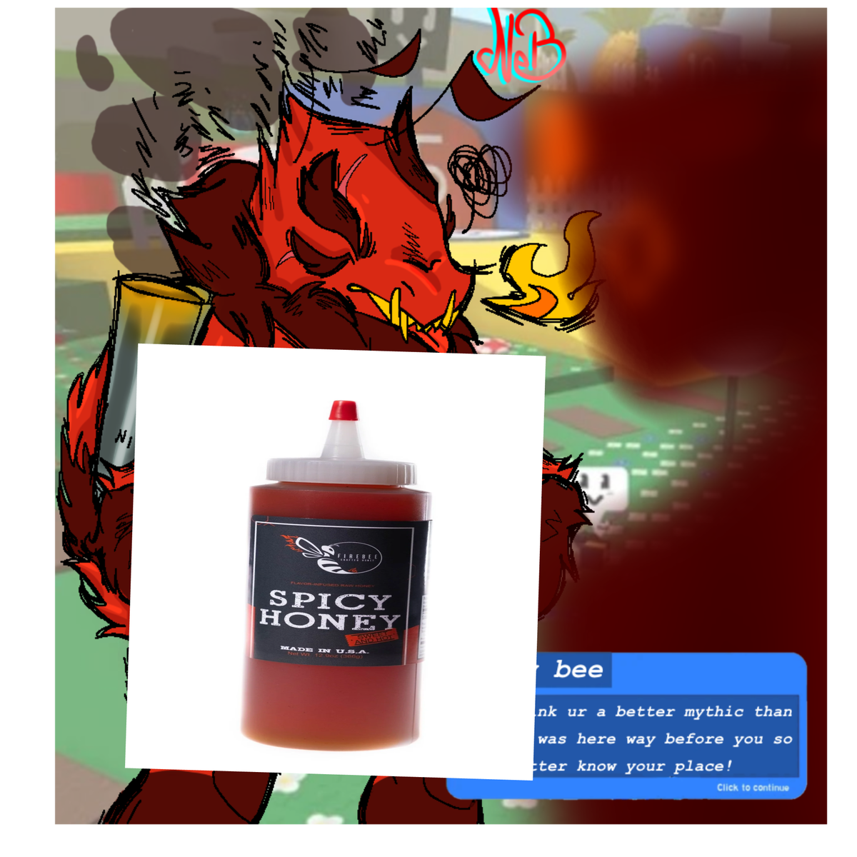 Spicy bee the "better mythic"