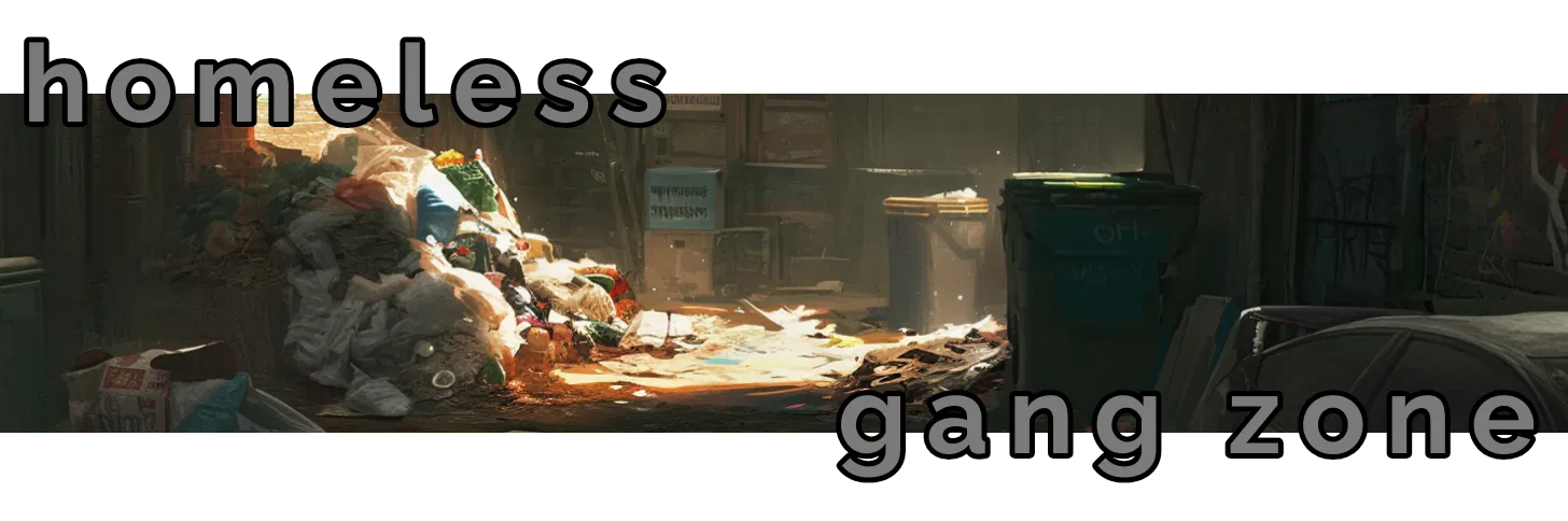 Adriano Cortez | Homeless Gang Zone